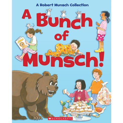 A Bunch Of Munsch! - By Robert Munsch (hardcover) : Target
