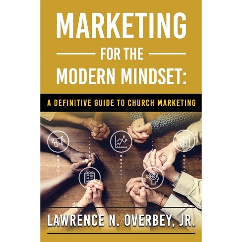 Marketing For The Modern Mindset - By Lawrence N Overbey : Target