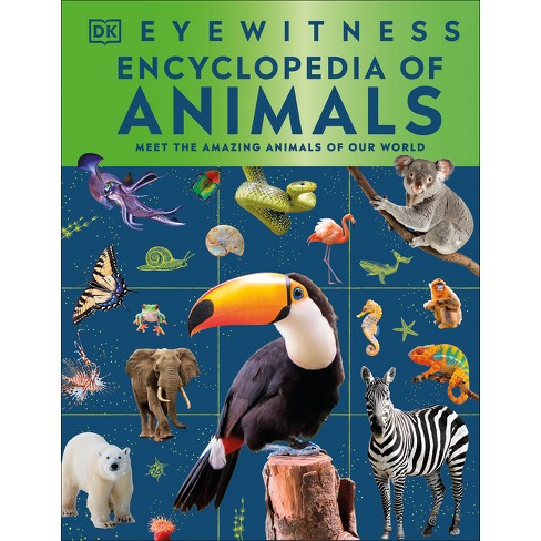 Eyewitness Encyclopedia Of Animals - (dk Eyewitness) By Dk (hardcover) : Target