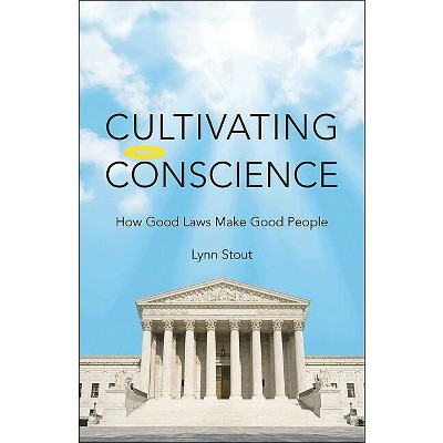 Cultivating Conscience - By Lynn Stout (hardcover) : Target