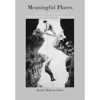 Meaningful Places - by Rachel McLean Sailor (Hardcover) : Target
