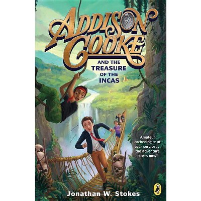Addison Cooke And The Tomb Of The Khan - By Jonathan W Stokes ...