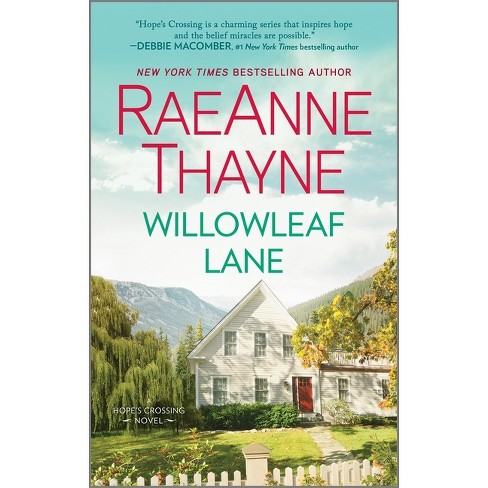 Willowleaf Lane - (hope's Crossing) By Raeanne Thayne (paperback) : Target