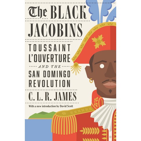 The Black Jacobins - 2nd Edition By C L R James (paperback) : Target