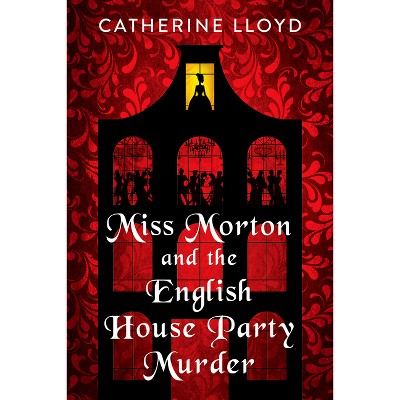 Miss Morton And The English House Party Murder - (a Miss Morton Mystery ...
