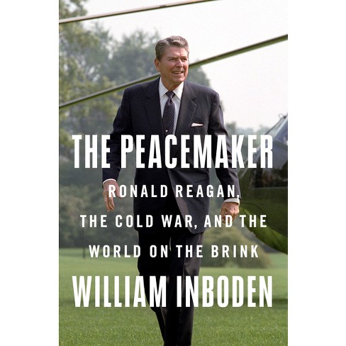 The Peacemaker - By William Inboden (hardcover) : Target