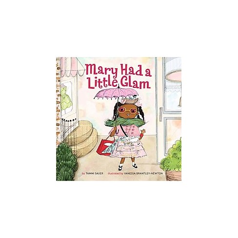 Mary Had A Little Glam (hardcover) (tammi Sauer) : Target
