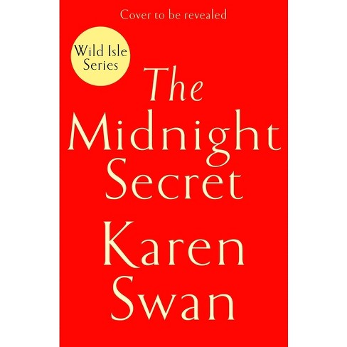 The Midnight Secret - (wild Isles) By Karen Swan (hardcover) : Target