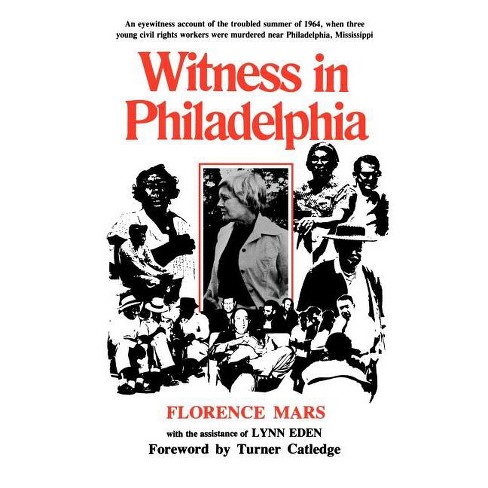 Witness In Philadelphia - (southern Literary Studies) By Florence Mars ...