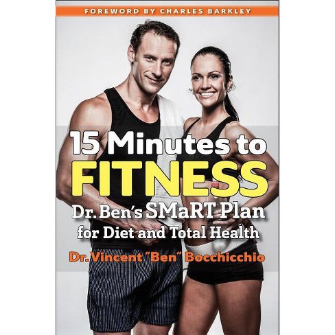 15 Minutes To Fitness - By Vincent "ben" Bocchicchio (paperback) : Target