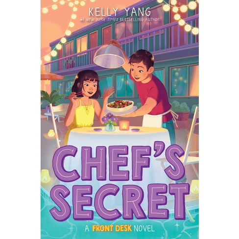 Chef's Secret (front Desk #6) - By Kelly Yang (hardcover) : Target