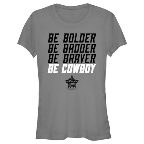 Juniors Womens Professional Bull Riders Be Bolder Be Badder Be Braver ...