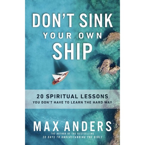 Don't Sink Your Own Ship - By Max Anders (paperback) : Target