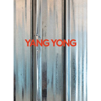 Yang Yong - by Hou Hanru & Shi Jian (Hardcover) : Target