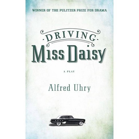 Driving Miss Daisy - By Alfred Uhry (paperback) : Target