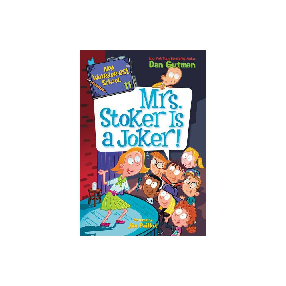 ISBN 9780062910851 - My Weirder-Est School #11: Mrs. Stoker Is a Joker ...