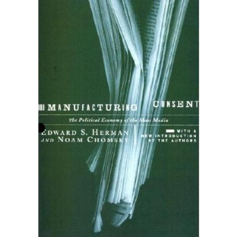 Manufacturing Consent - By Edward S Herman & Noam Chomsky (paperback ...