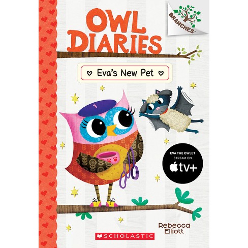 Eva's New Pet: A Branches Book (owl Diaries #15), Volume 15 - By ...