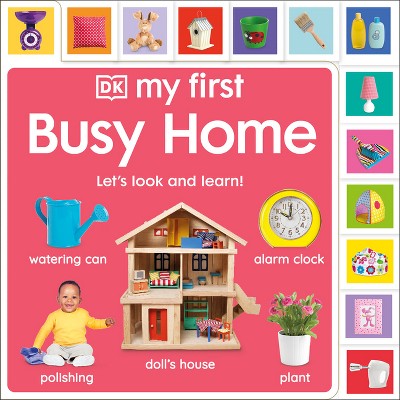My First Busy Home: Let's Look And Learn! - (my First Tabbed Board Book ...