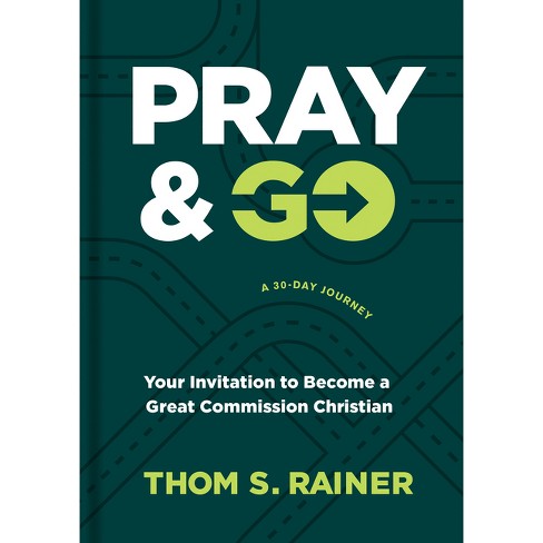 Pray & Go - (church Answers Resources) By Thom S Rainer (hardcover ...