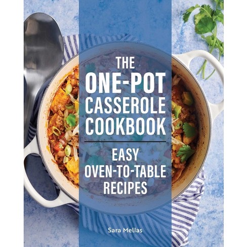 The One-pot Casserole Cookbook - By Sara Mellas (paperback) : Target