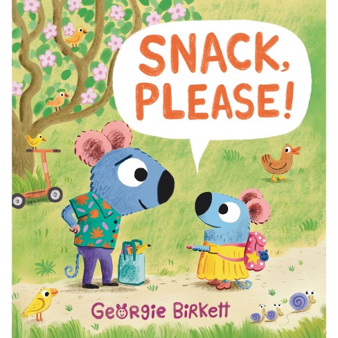 Snack, Please! - By Georgie Birkett (hardcover) : Target