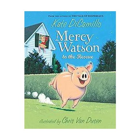 Mercy Watson To The Rescue (Reprint) (Paperback) (Kate DiCamillo) : Target