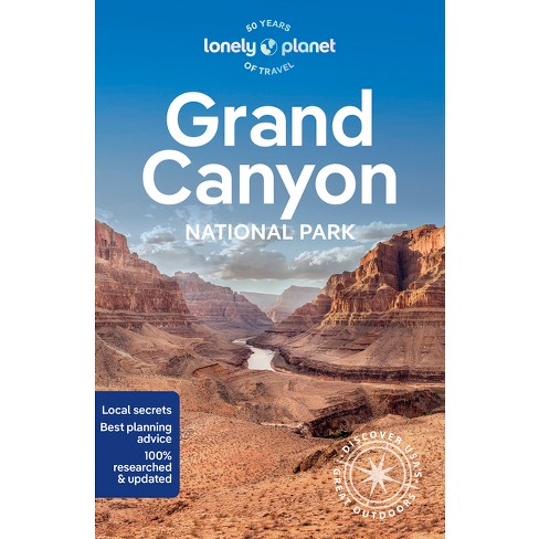 Lonely Planet Grand Canyon National Park - (national Parks Guide) 7th ...