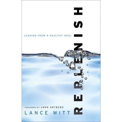 Replenish - By Lance Witt (paperback) : Target