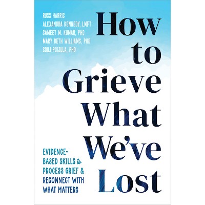 The Courage To Grieve - By Judy Tatelbaum (paperback) : Target