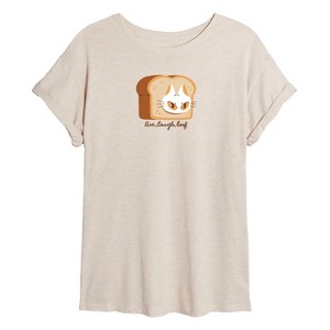 Women's - Instant Message - Live Laugh Loaf Oversized Graphic T-Shirt ...