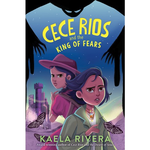 Cece Rios And The King Of Fears - By Kaela Rivera : Target