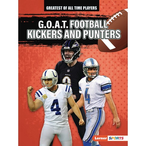 G.o.a.t. Football Kickers And Punters - (greatest Of All Time Players ...