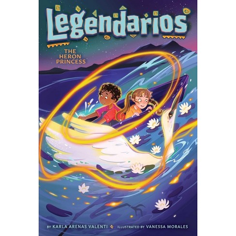 The Heron Princess - (legendarios) By Karla Arenas Valenti : Target