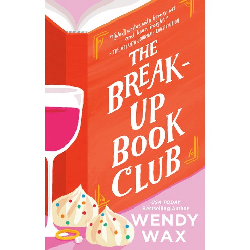 The Break-up Book Club - By Wendy Wax (paperback) : Target