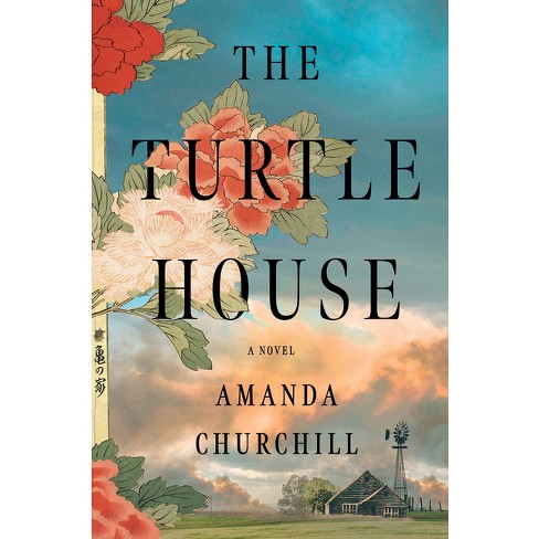 The Turtle House - By Amanda Churchill (hardcover) : Target