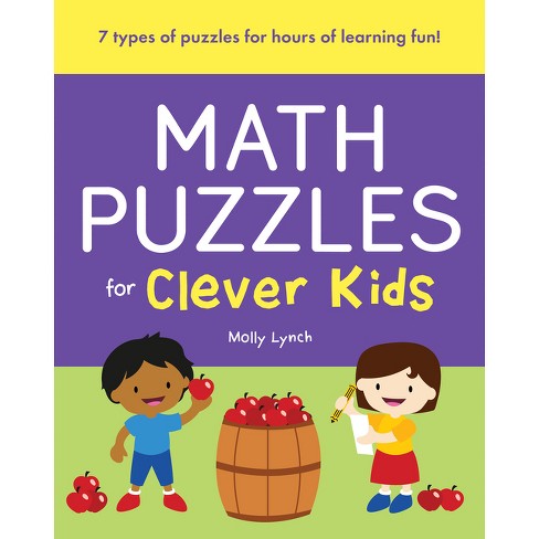 Math Puzzles For Clever Kids - By Molly Lynch (paperback) : Target