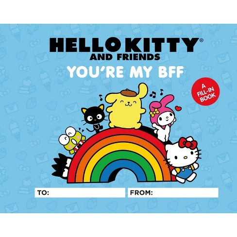 Hello Kitty And Friends: You're My Bff - By Kristen Tafoya Humphrey ...