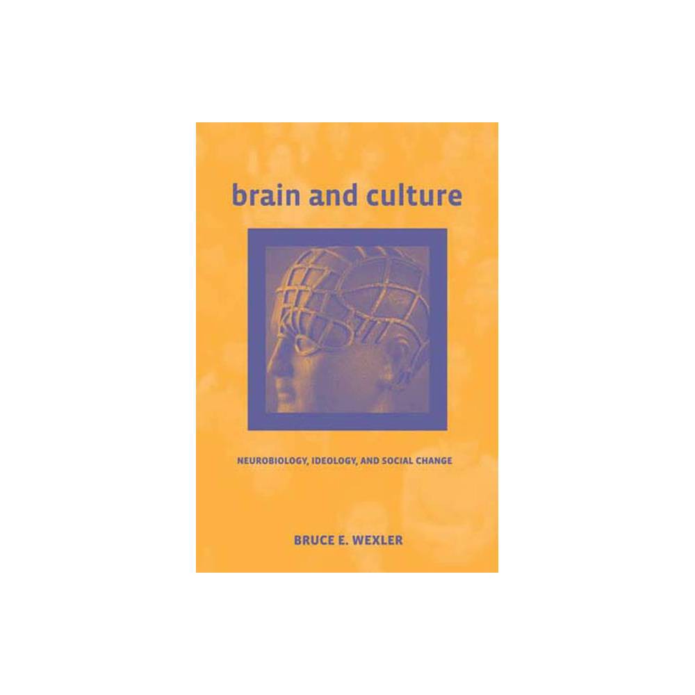 ISBN 9780262731935 - Brain and Culture - by Bruce E Wexler (Paperback ...