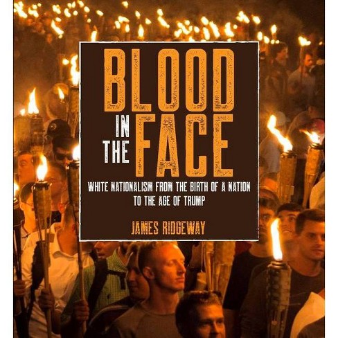 Blood In The Face (revised New Edition) - By James Ridgeway : Target