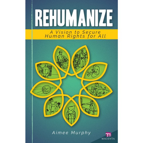 Rehumanize - By Aimee Murphy (paperback) : Target