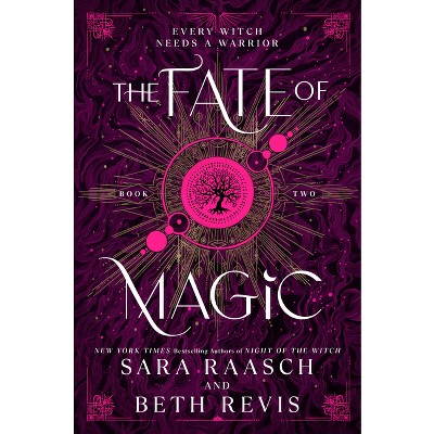 The Fate Of Magic - (witch And Hunter) By Sara Raasch & Beth Revis ...