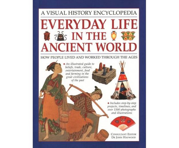 Buy Everyday Life in the Ancient World : How People Lived and Worked ...