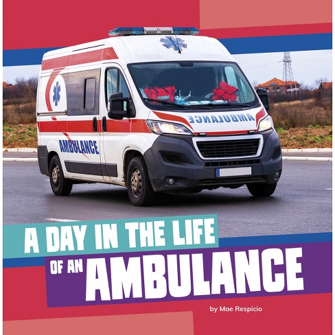 A Day In The Life Of An Ambulance - (a Day In The Life Of A Community ...