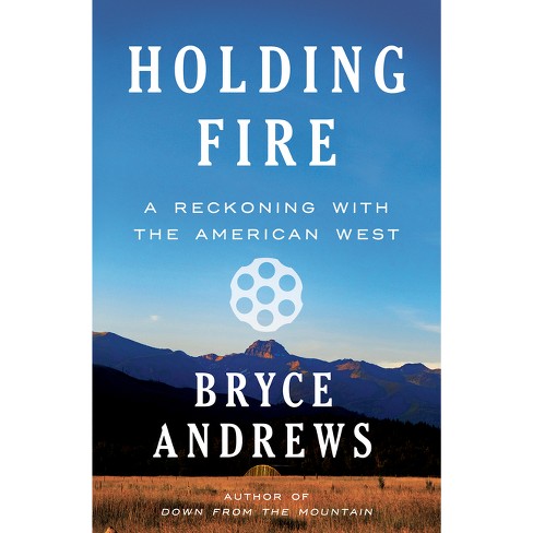 Holding Fire - By Bryce Andrews : Target