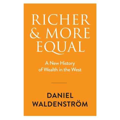 Richer And More Equal - By Daniel Waldenström (hardcover) : Target