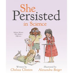 She Persisted: 13 American Women Who Changed The World (hardcover ...