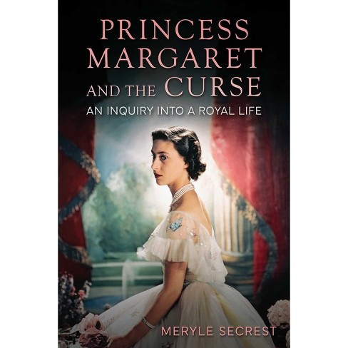 Princess Margaret And The Curse - By Meryle Secrest (hardcover) : Target