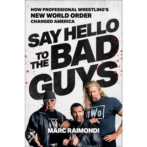 Say Hello To The Bad Guys - By Marc Raimondi (hardcover) : Target