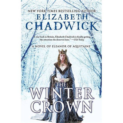 The Winter Crown - (eleanor Of Aquitaine) By Elizabeth Chadwick ...